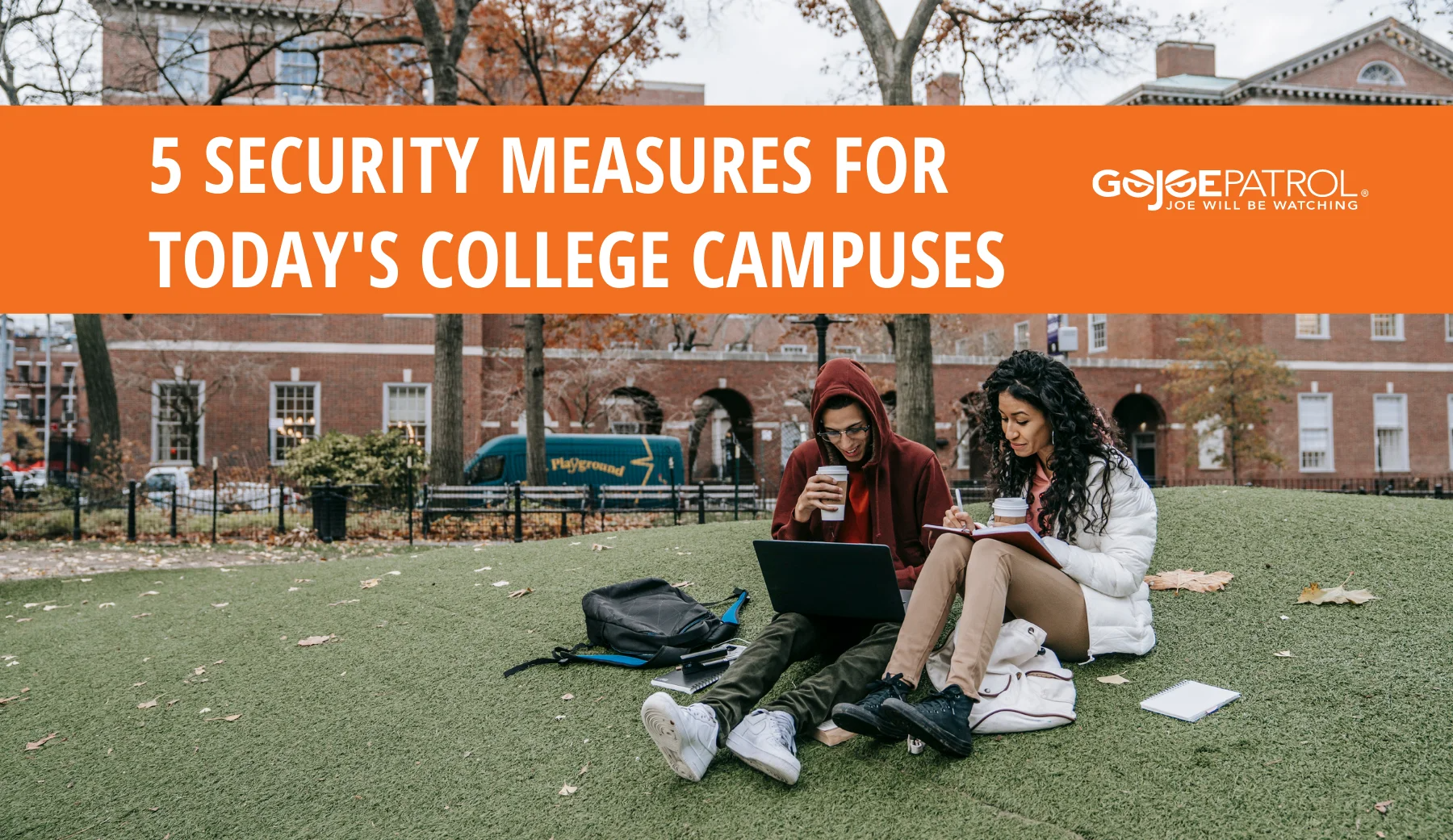 5 Security Measures For Today’s College Campuses | GoJoe Patrol