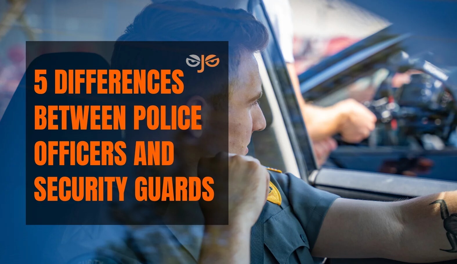 5 Differences Between Police Officers and Security Guards | GoJoe Patrol